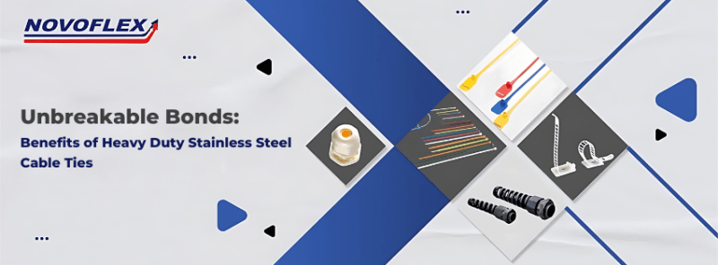 Unbreakable Bonds: Benefits of Heavy Duty Stainless Steel Cable Ties
